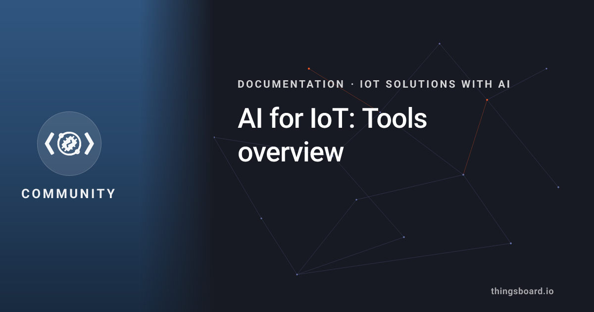 AI for IoT: Tools overview | Docs | ThingsBoard