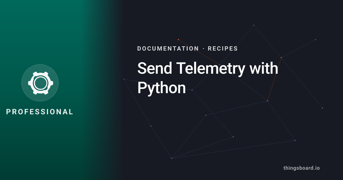 Send Telemetry with Python | Docs | ThingsBoard PE