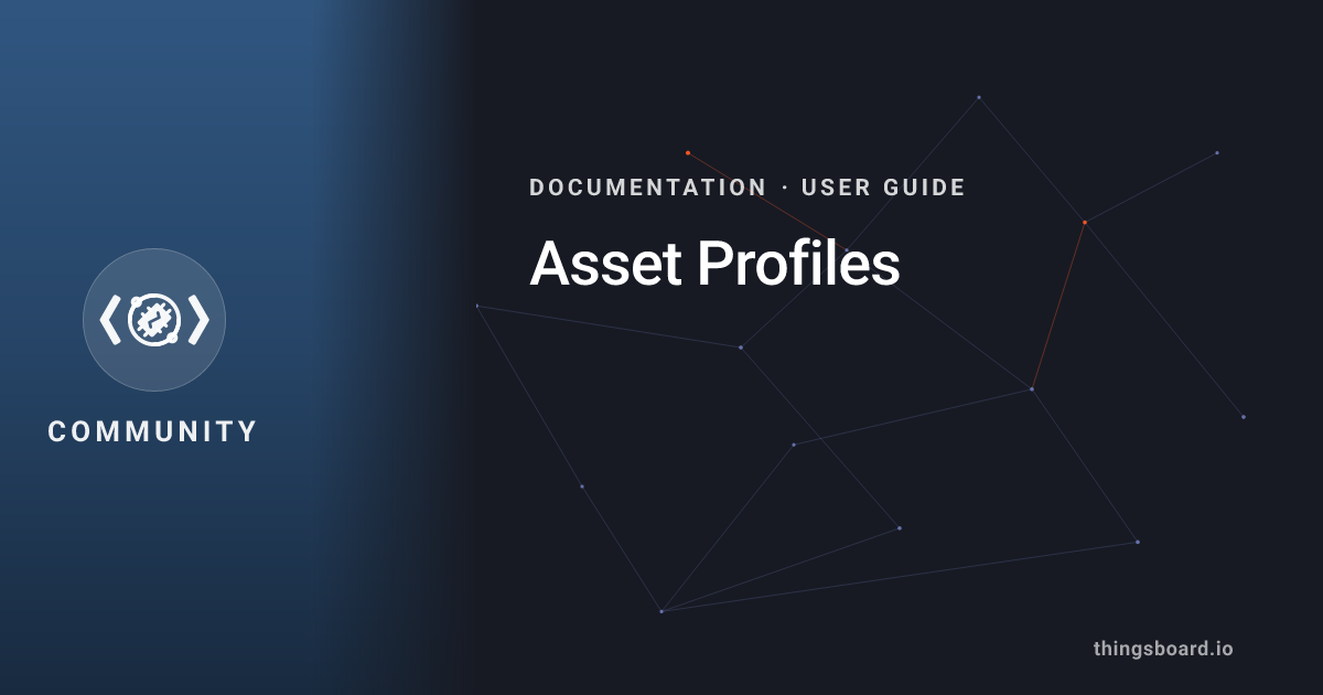 Asset Profiles | Docs | ThingsBoard
